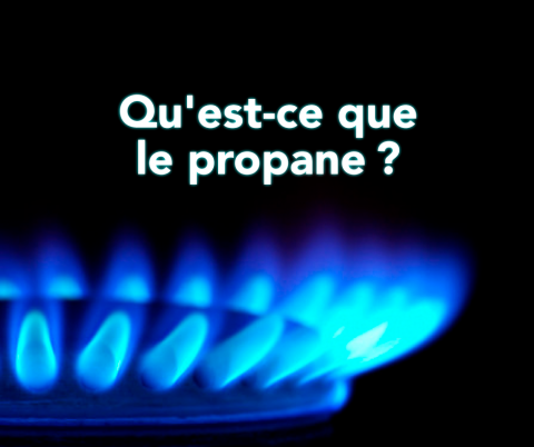 Qu’est-ce que le propane?